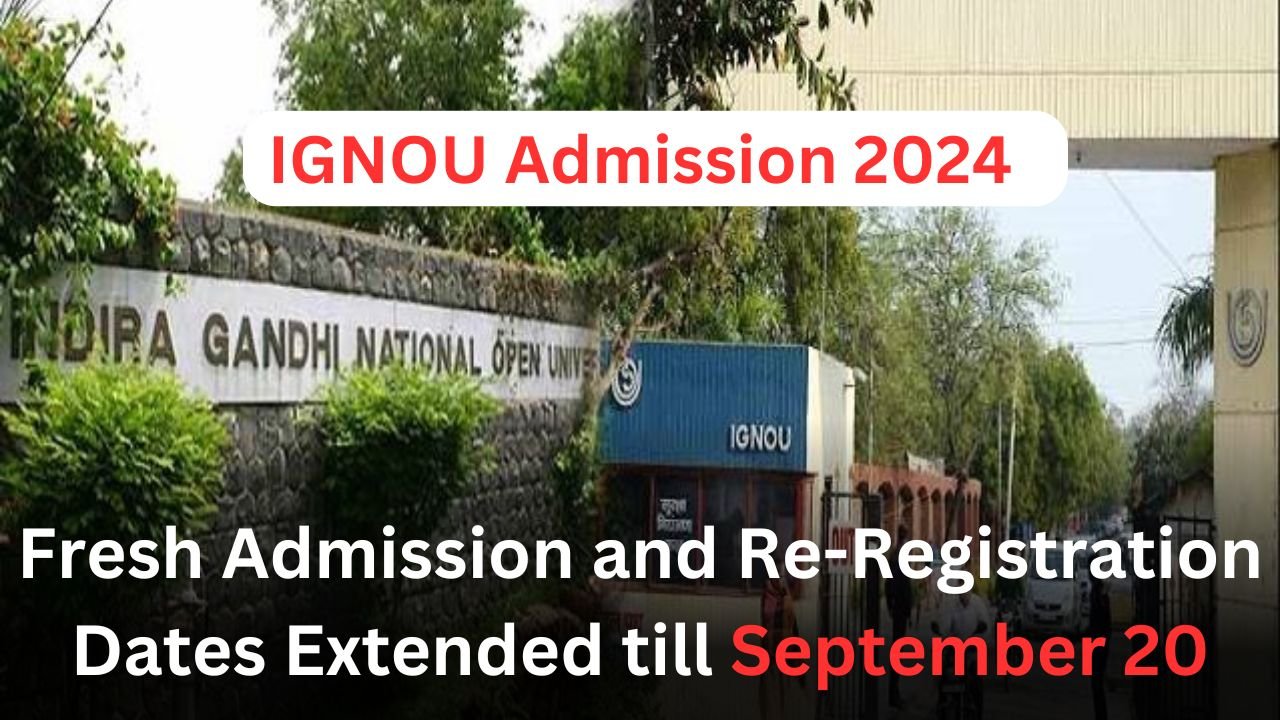 IGNOU Admission 2024: Fresh Admission and Re-Registration Dates ...