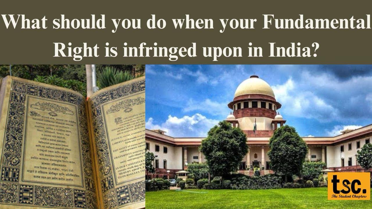 What should you do when your fundamental right is infringed upon in ...
