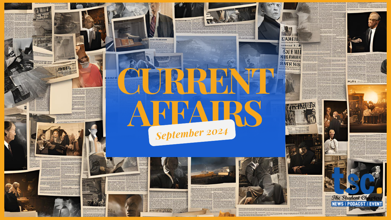 Current Affairs September 2024: Top News and Updates - Student Chapters