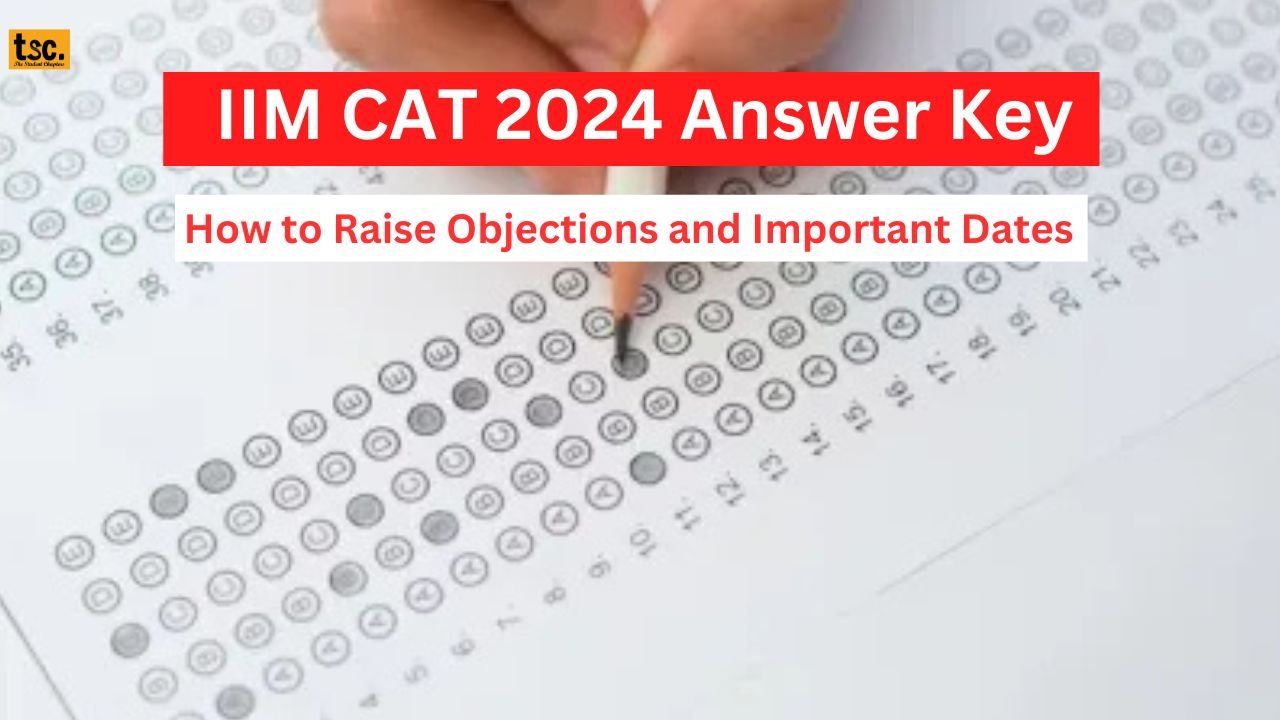 IIM CAT 2024 Answer Key: How to Raise Objections and Important Dates ...