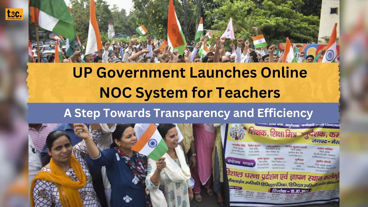 UP Government Launches Online NOC System for Teachers: A Step Towards ...