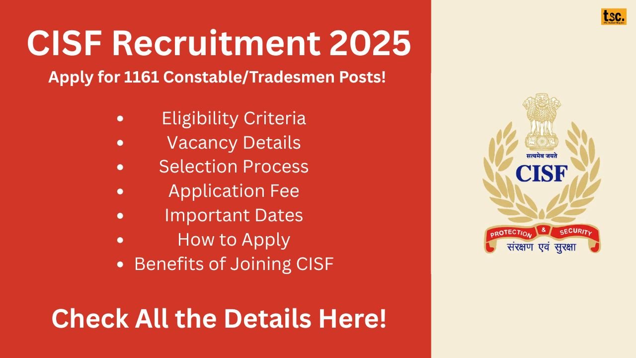 CISF Recruitment 2025: Apply for 1161 Constable/Tradesmen Posts! Check All the Details Here ...