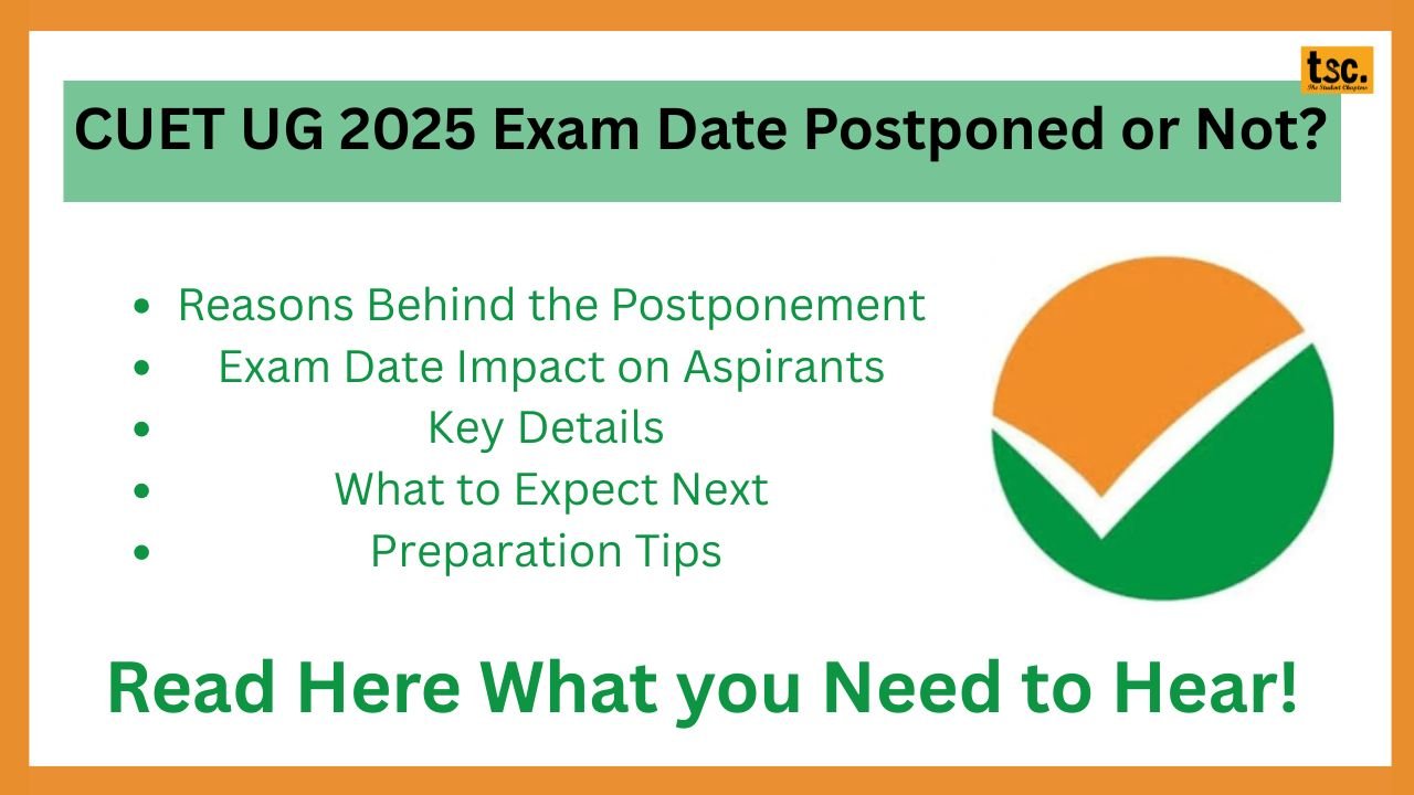 CUET UG 2025 Exam Date Postponed: What You Need to Know!
