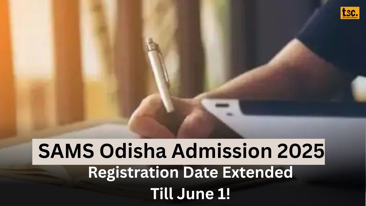 SAMS Odisha Admission 2025: Registration Date Extended Till June 1 ...